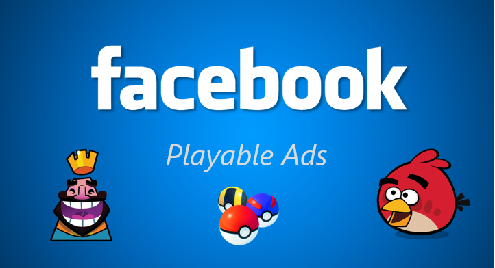 Facebook lance les Playable Ads pour les applications mobiles de jeux ...