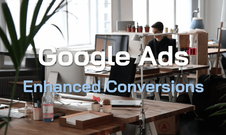 Comment Google Enhanced Conversions peut améliorer votre ROI ? - Morgan ...